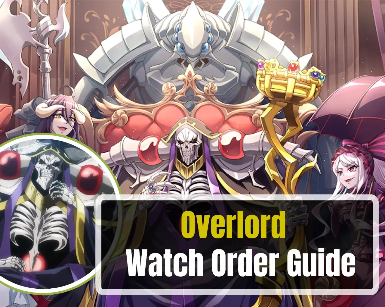 Overlord Watch Order: The Complete 2025 Guide for New…