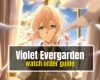How to watch Violet Evergarden in order - Geeks Around Globe